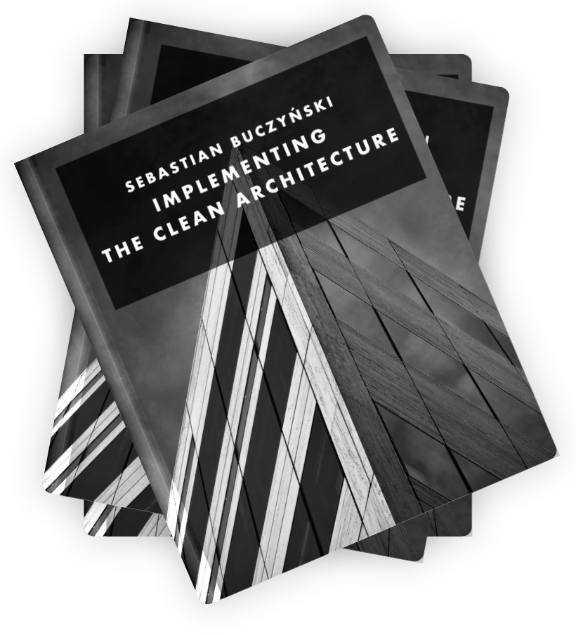 Implementing the Clean Architecture by Sebastian Buczyński